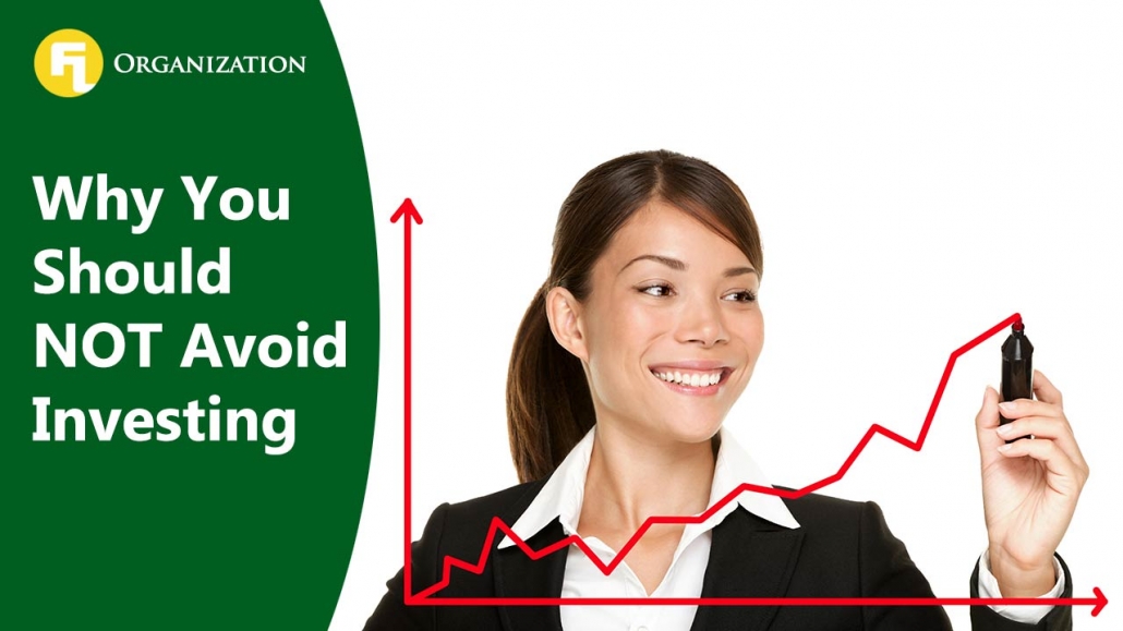 Why You Should Not Avoid Investing – FLA Organization